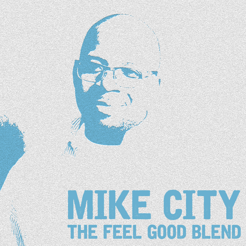 Exclusive Mike City DJ Mix : The Feel Good Blend - BBE Music - Barely ...