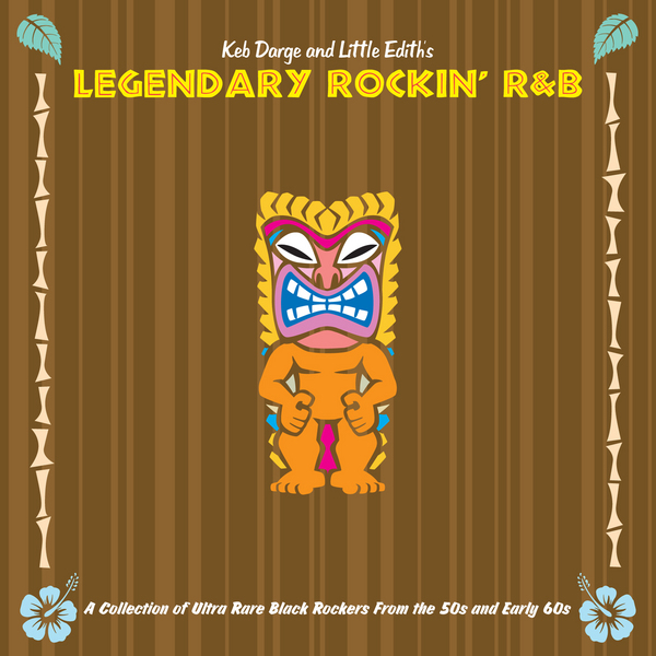 Keb Darge & Little Edith's Legendary Rockin' R'n'B - BBE Music - Barely ...