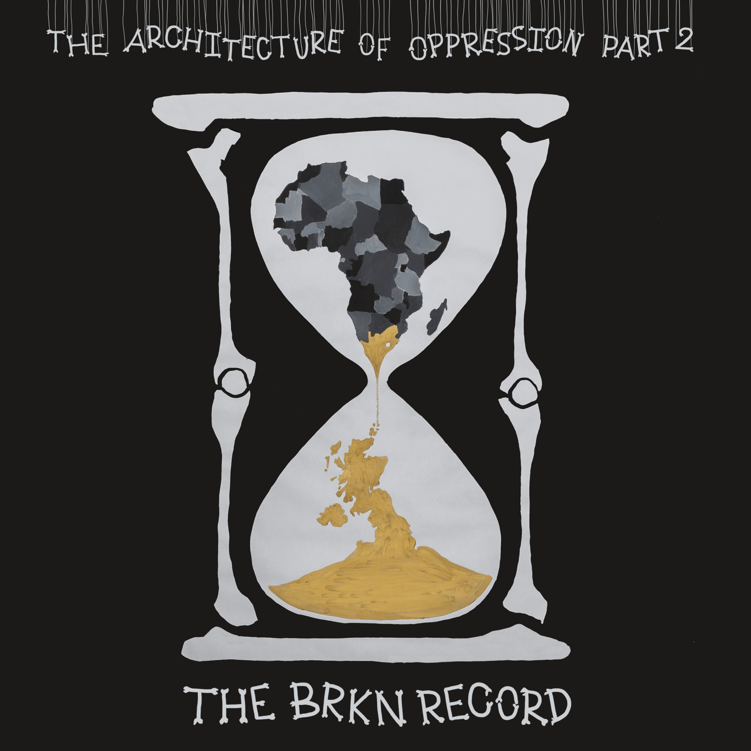 The Brkn Record - The Architecture of Oppression Part 2 - BBE Music ...